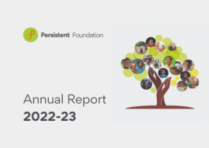 Persistent Foundation Annual Reports | Explore our work through the years